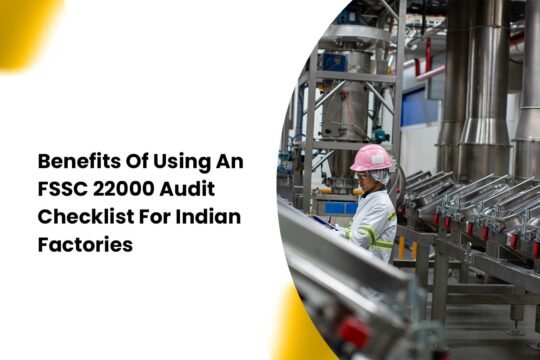 Complete FSSC 22000 Audit Checklist For Indian Factories